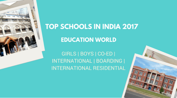 The Best Schools In India: EducationWorld Indian School Ranking 2017-18 ...